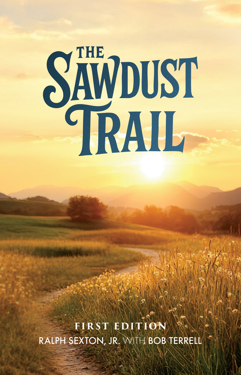 The Sawdust Trail – Ralph Sexton Ministries